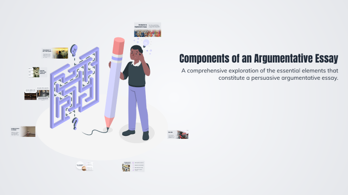 Components of an Argumentative Essay by Hananiah Raffa on Prezi