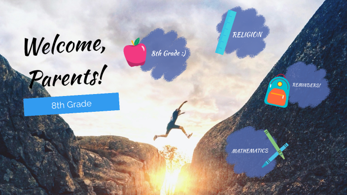 Welcome 8th Grade Parents! by Amanda Russell on Prezi