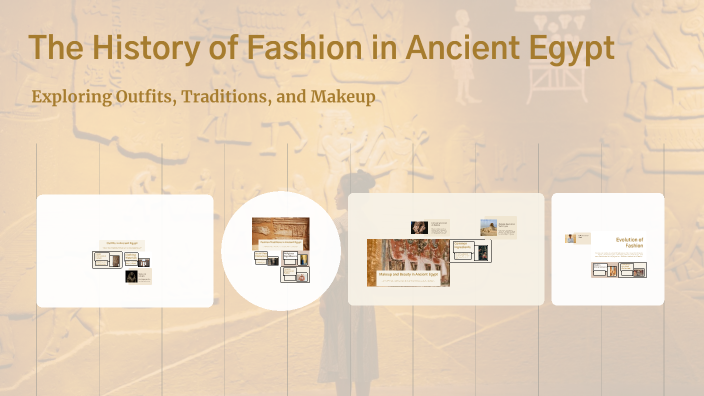 History of Fashion in Ancient Egypt by Matvey Petrov on Prezi