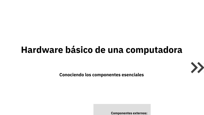 Hardware básico de una computadora by Evelyn Zuñiga on Prezi