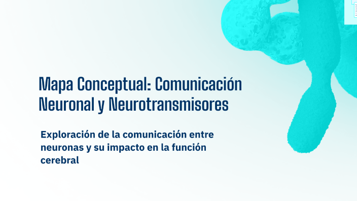 Mapa Conceptual: Comunicación Neuronal y Neurotransmisores by Tania ...