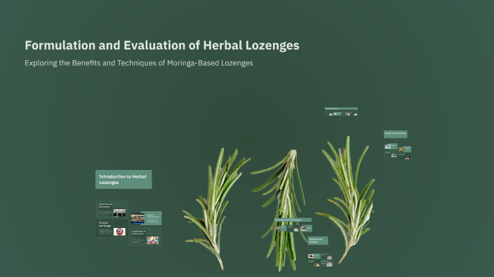 Formulation and Evaluation of Herbal Lozenges by Dhruvi Patel on Prezi