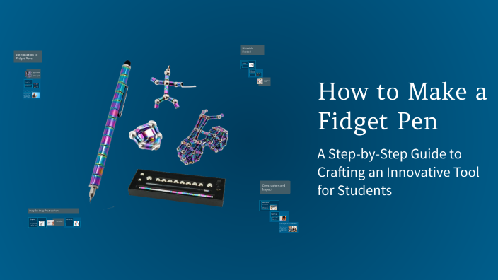 How to Make a Fidget Pen by Ashley Estrada on Prezi