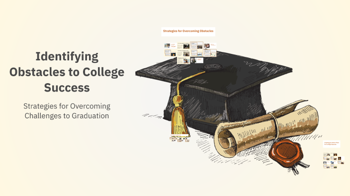 Identifying Obstacles to College Success by mahmudul hasan on Prezi