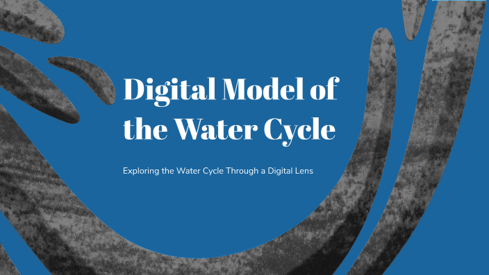 Digital Model of the Water Cycle by Destiny Kidd on Prezi