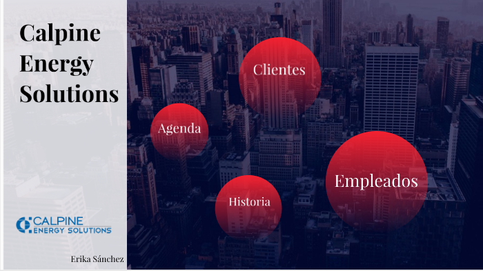 Calpine Energy Solutions by Erika Sanchez on Prezi