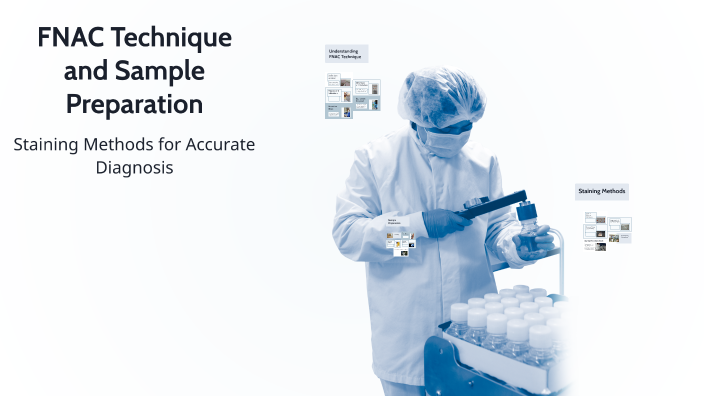 FNAC Technique and Sample Preparation by Roshan on Prezi