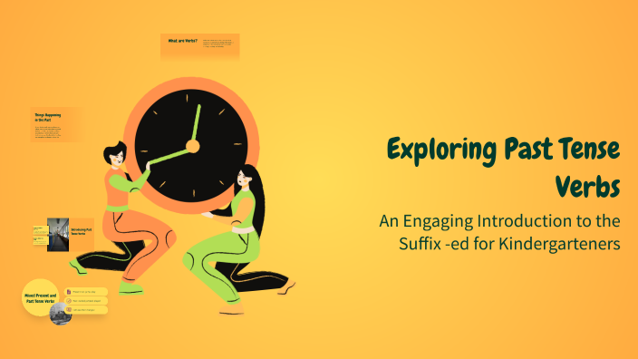 Exploring Past Tense Verbs by Courtney Brown on Prezi