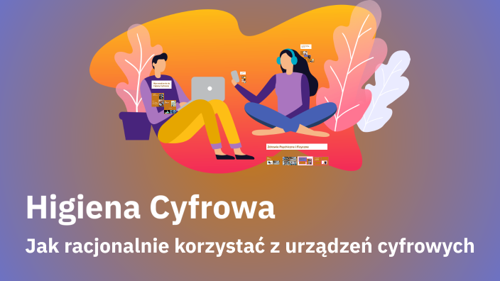 Higiena Cyfrowa by Zuzanna Musiedlak on Prezi