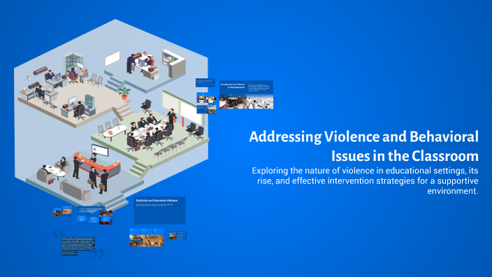 Addressing Violence and Behavioral Issues in the Classroom by Myah ...