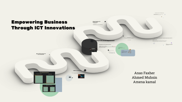 Empowering Business Through ICT Innovations by Ahmed on Prezi