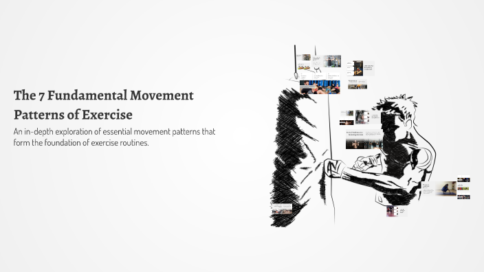 The 7 Fundamental Movement Patterns of Exercise by Jonathan Warner on Prezi