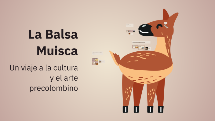 La Balsa Muisca by Natalia Lopez on Prezi