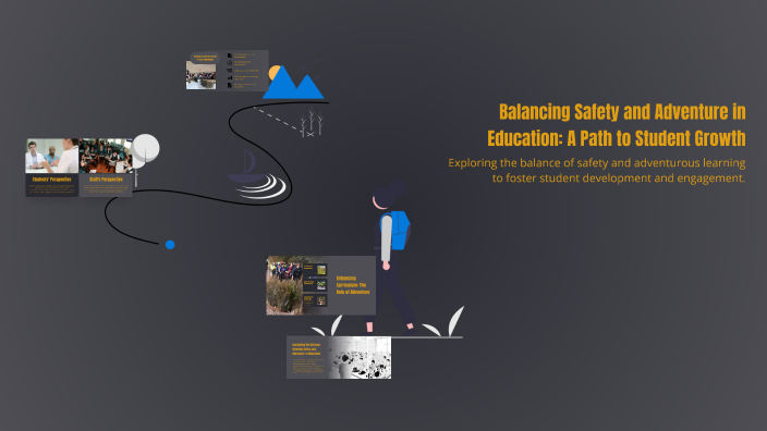 Balancing Safety and Adventure in Education: A Path to Student Growth ...
