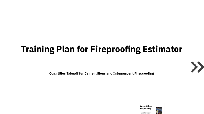 Training Plan for Fireproofing Estimator by Ahmad Mahasneh on Prezi