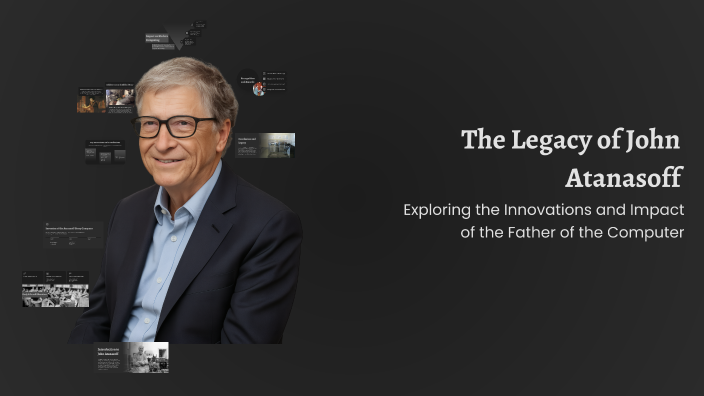 The Legacy of John Atanasoff by Bojidar on Prezi