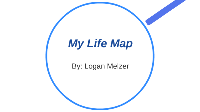My Life Map by Logan Melzer on Prezi