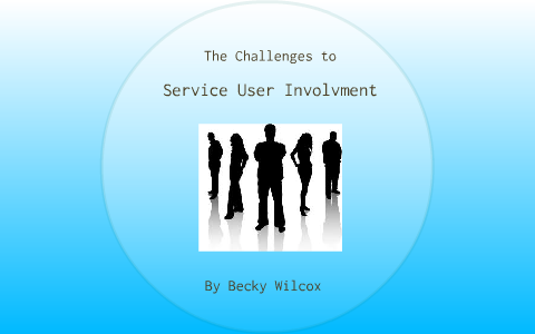 Service User Involvement in Mental Health Services by becky wilcox on Prezi