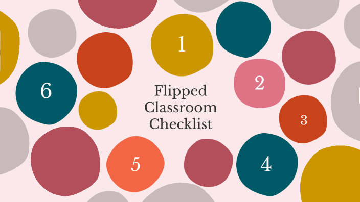 Flipped Classroom Checklist by Gabi Cando Rodas on Prezi