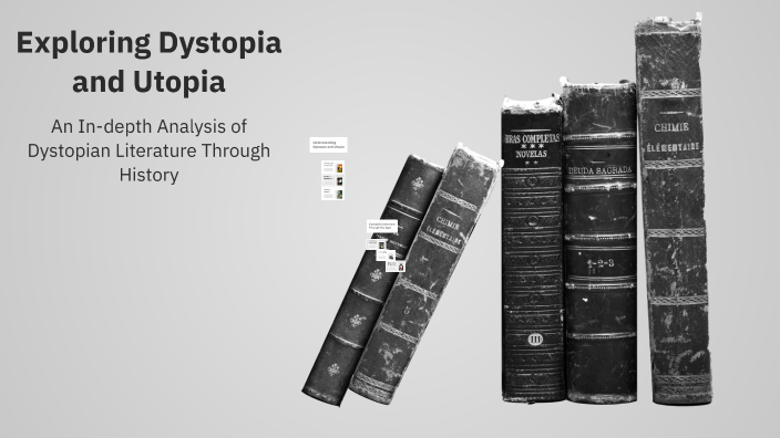 Exploring Dystopia and Utopia by Tag Clay on Prezi