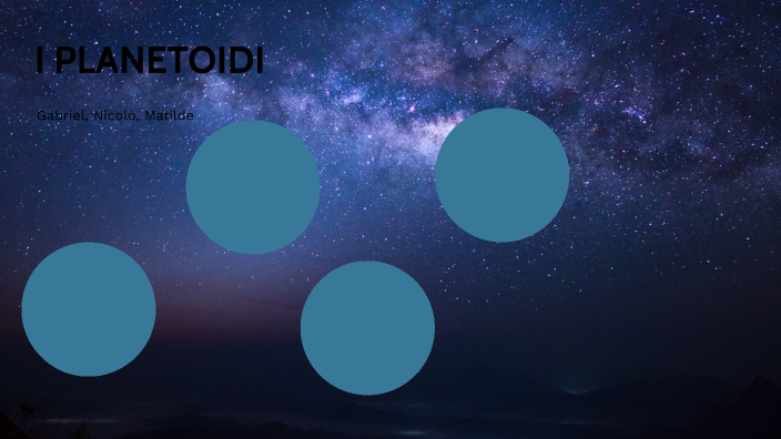 PLANETOIDI by Matilde Menchinelli on Prezi