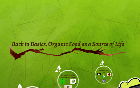 Back to Basics, Organic Food as a Source of Life by paola fonseca