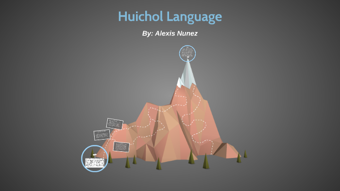 Huichol Language by Alexis Nunez on Prezi
