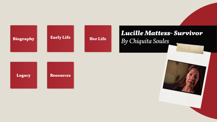 Lucille Mattess ~ Residential School Survivor by Chiquita Soules on Prezi
