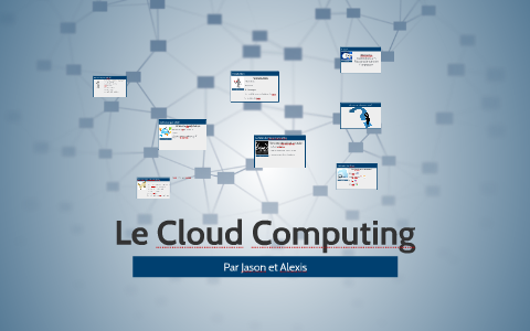 Le Cloud Computing by Alexis Poriel on Prezi