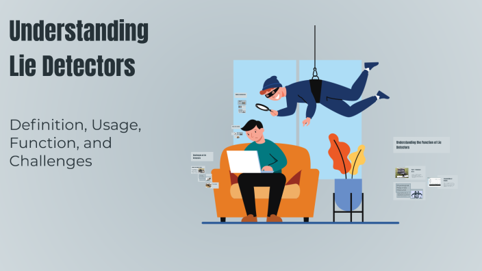 Understanding Lie Detectors by 40 SIEW XIN VEY on Prezi