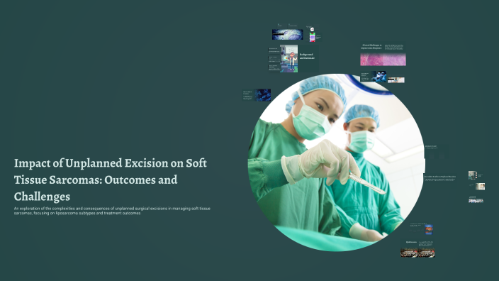 Impact of Unplanned Excision on Soft Tissue Sarcomas: Outcomes and ...