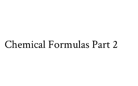 Chemistry Formulas by Robin Tyner on Prezi