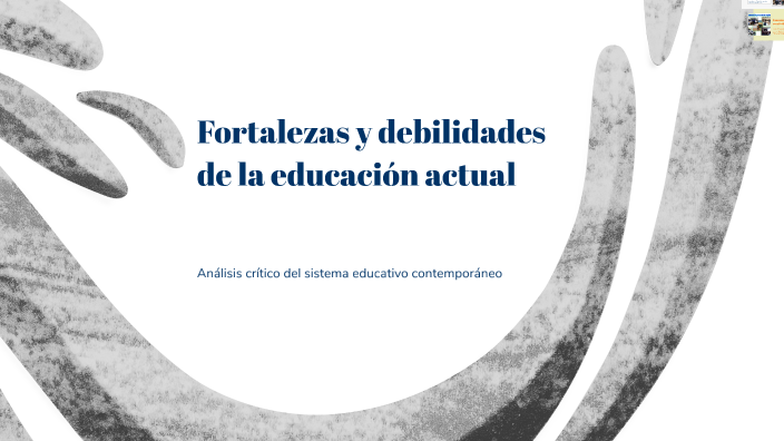 Fortalezas y debilidades de la educación actual by Leovigildo Andrés ...