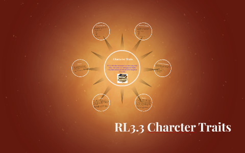 RL3.3 Charcter Traits by Karen Kinsey on Prezi