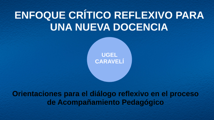 Enfoque critico reflexivo by glubber saico on Prezi