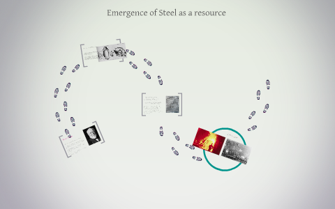 Emergence of Steel as a resource by Brandon Hausman on Prezi