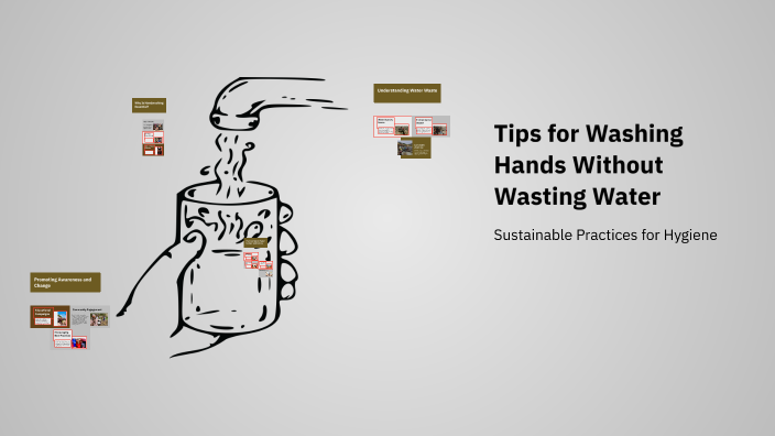 Tips for Washing Hands Without Wasting Water by Aulia Sawawi on Prezi