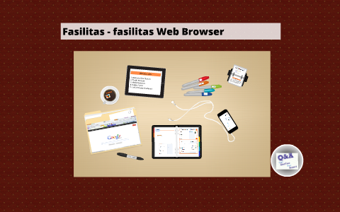Fasilitas - fasilitas Web Browser by Dwiki Primadi on Prezi