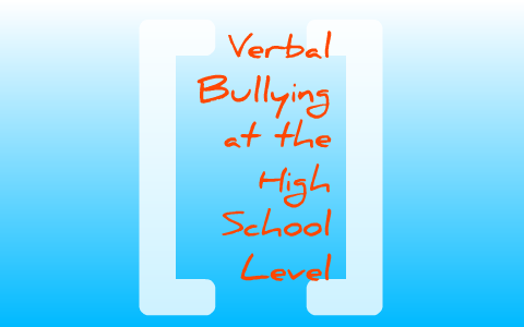 Verbal Bullying Improvement Plan by Angie Giblin on Prezi