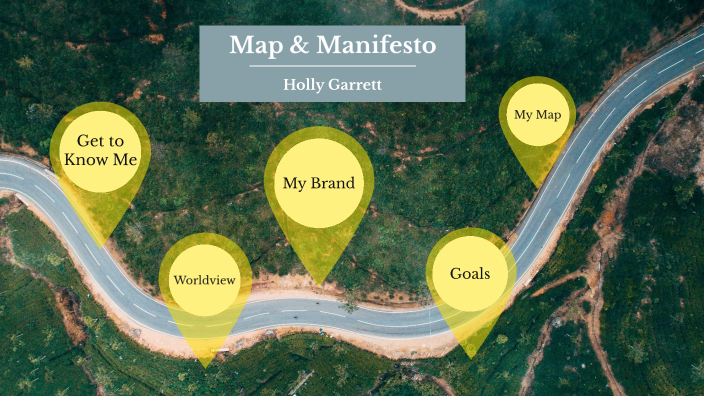 M&M: Map & Manifesto by Holly Garrett on Prezi