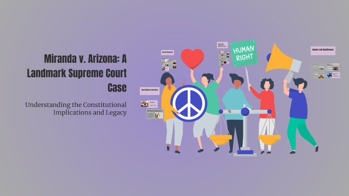 Miranda v. Arizona: A Landmark Supreme Court Case by Margaret Casey on ...