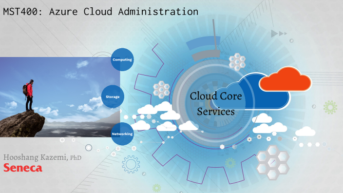 MST400: Azure Cloud Administration by H. Kazemi on Prezi