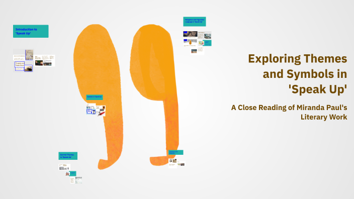 Exploring Themes and Symbols in 'Speak Up' by Alanna Reynolds on Prezi