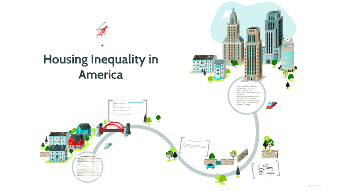 Housing Inequality in America by Hannah Hauck on Prezi