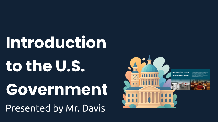 Introduction to the U.S. Government by Katie Davis on Prezi