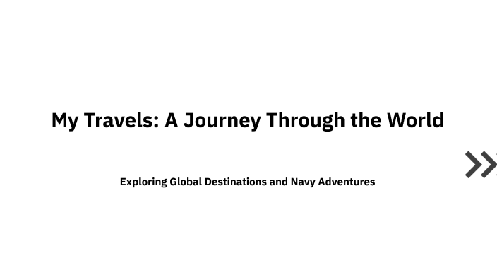 My Travels: A Journey Through the World by Clara Balha on Prezi