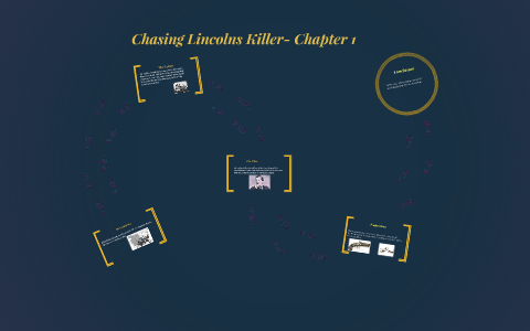 Chasing Lincolns Killer- Chapter 1 by Joezie Brown on Prezi