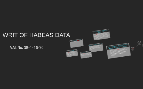 WRIT OF HABEAS DATA by Tin Quibod on Prezi