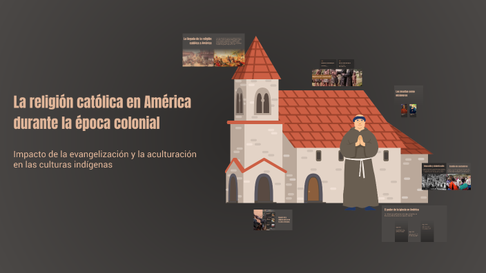 La religión católica en América durante la época colonial by FELIPE ...