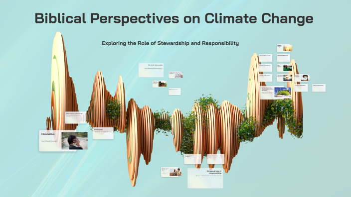Biblical Perspectives on Climate Change by riley purkiss on Prezi